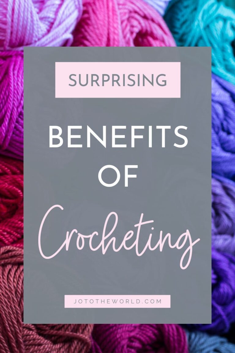 Benefits of Crocheting | Jo to the World Creations